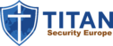 Titan Security Europe - Titan Security Europe